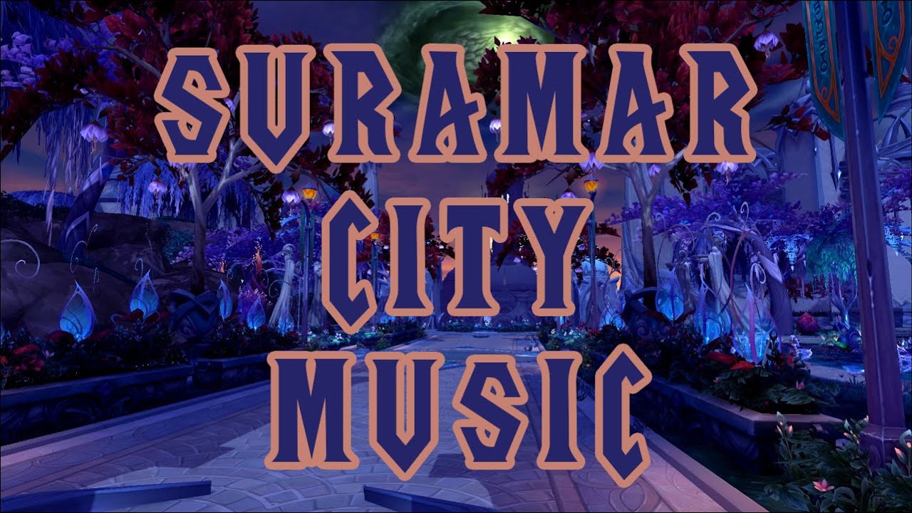 Suramar City Music - World of Warcraft Legion - YouTube