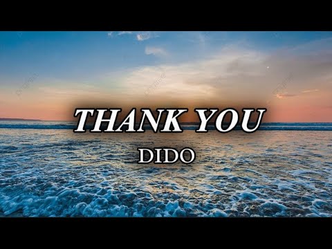 DIDO - THANK YOU ( LYRICS) OFFICIAL. - YouTube