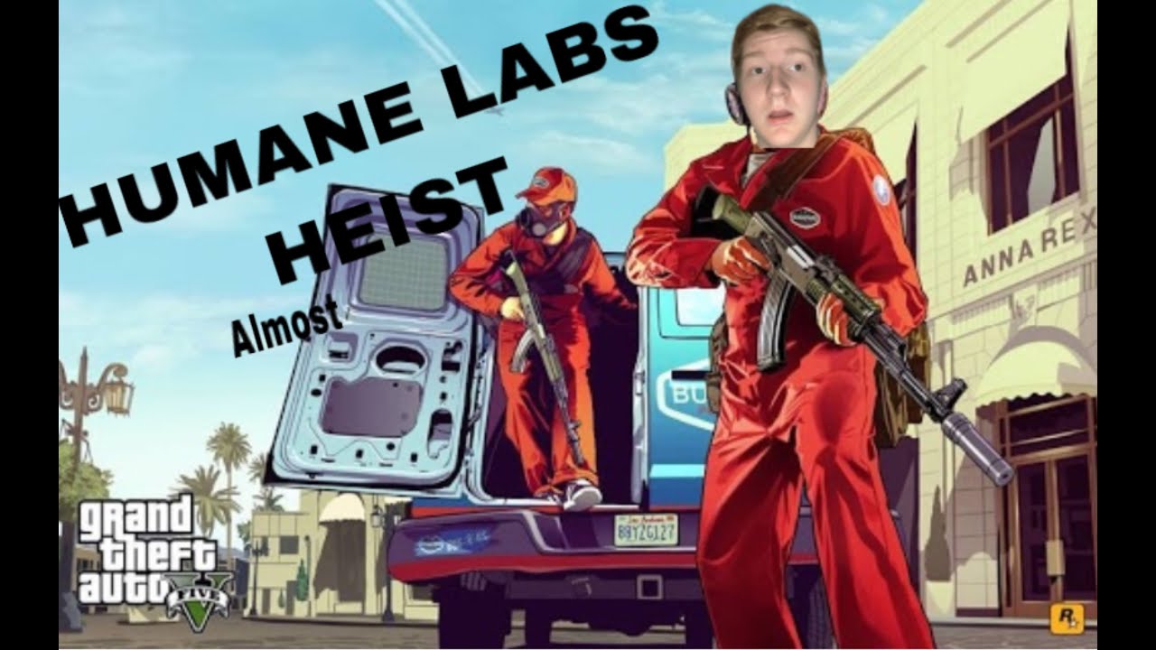 Humane labs heist goes terribly worng - YouTube