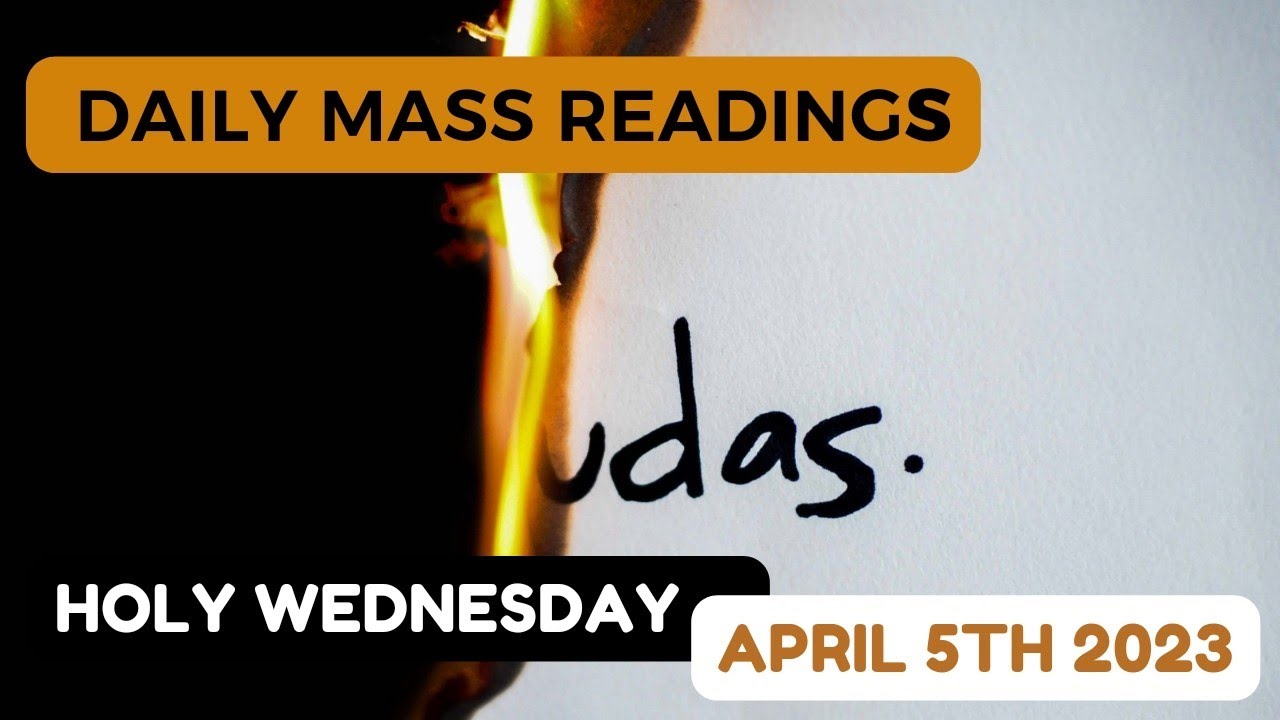 DAILY CATHOLIC MASS READINGS | WEDNESDAY OF HOLY WEEK | APRIL 5TH 2023 ...