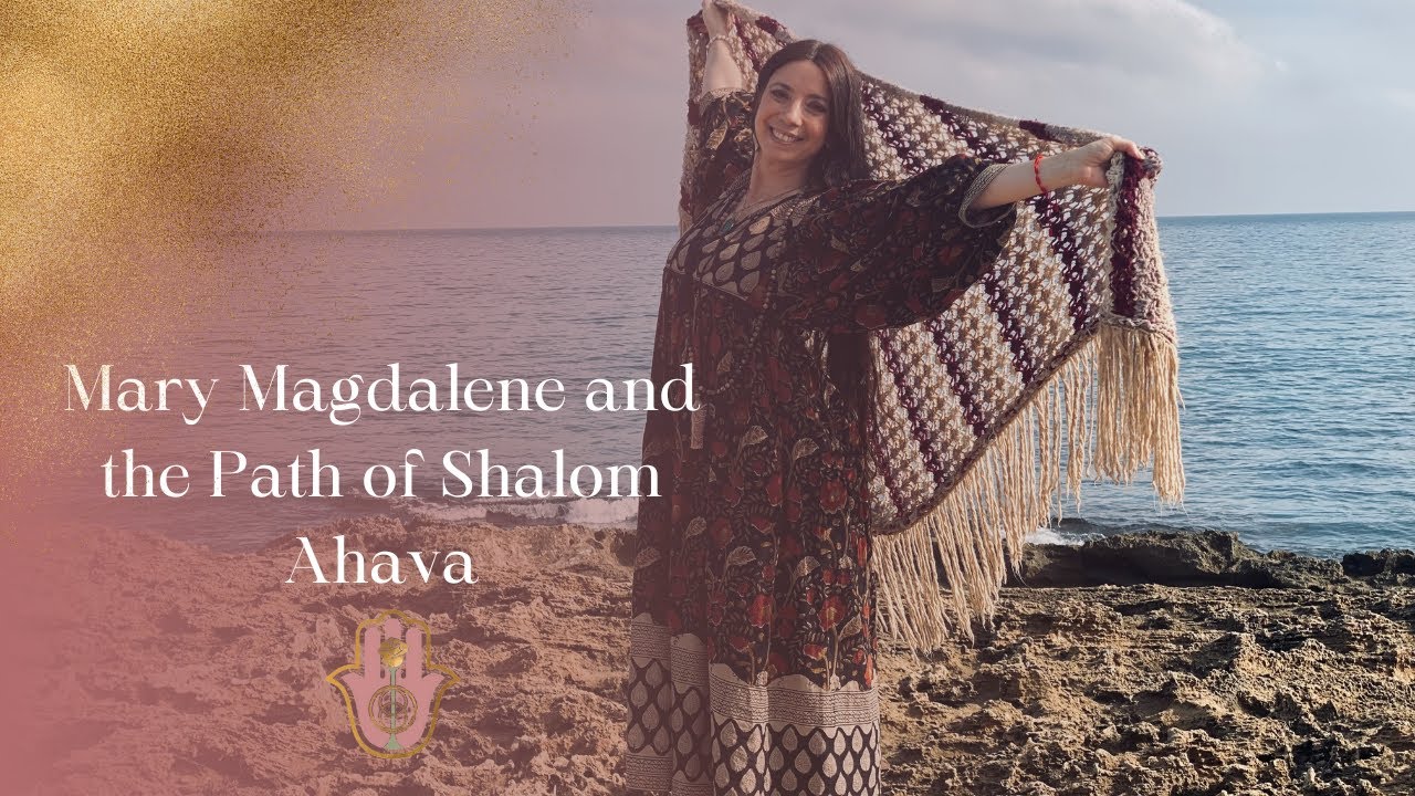 Mary Magdalene and the Path of Shalom - YouTube