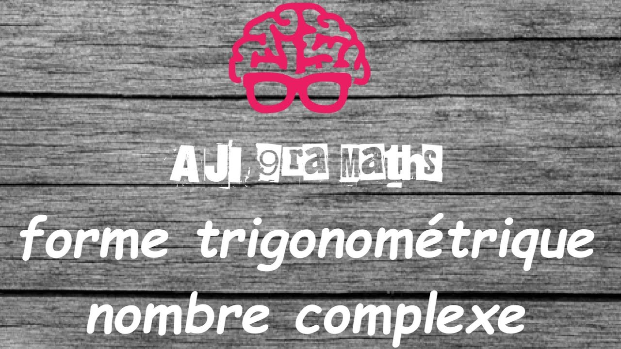 forme trigonométrique du nombre complexe - YouTube