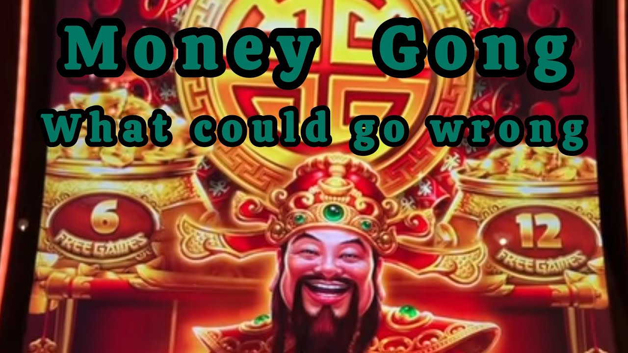 Nothing Wrong with MONEY GONG Slot machine - YouTube