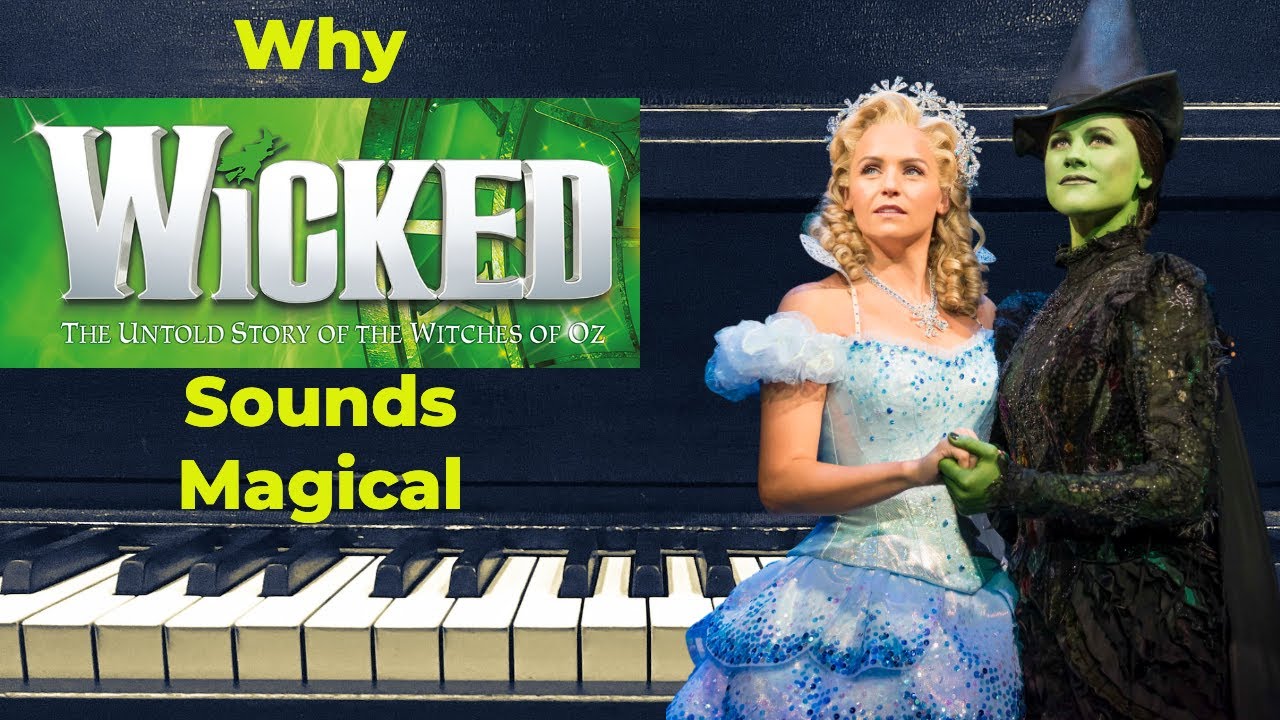 PIANO TALK: why does "Wicked" sound magical? - YouTube
