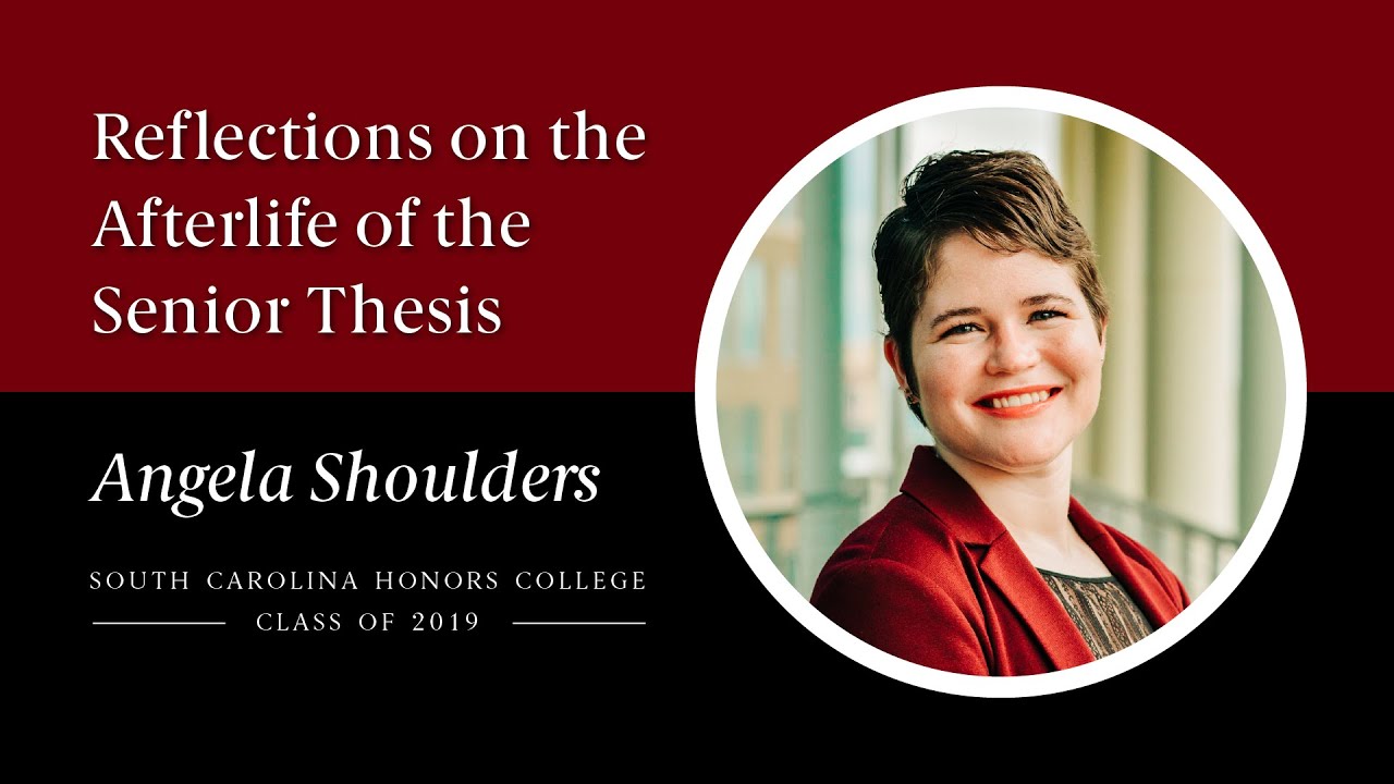 Reflections on the Afterlife of the Senior Thesis - Angela Shoulders ...