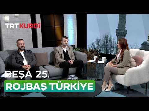 Rojbaş Türkiye - Beşa 25.