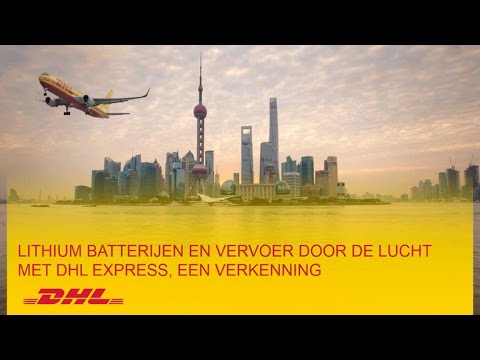 DHL Webinar: Lithium Batterijen en vervoer door de lucht met DHL ...