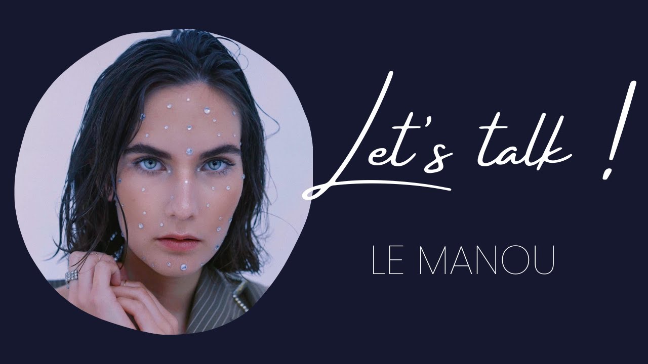 Let's talk ! | Le Manou - YouTube