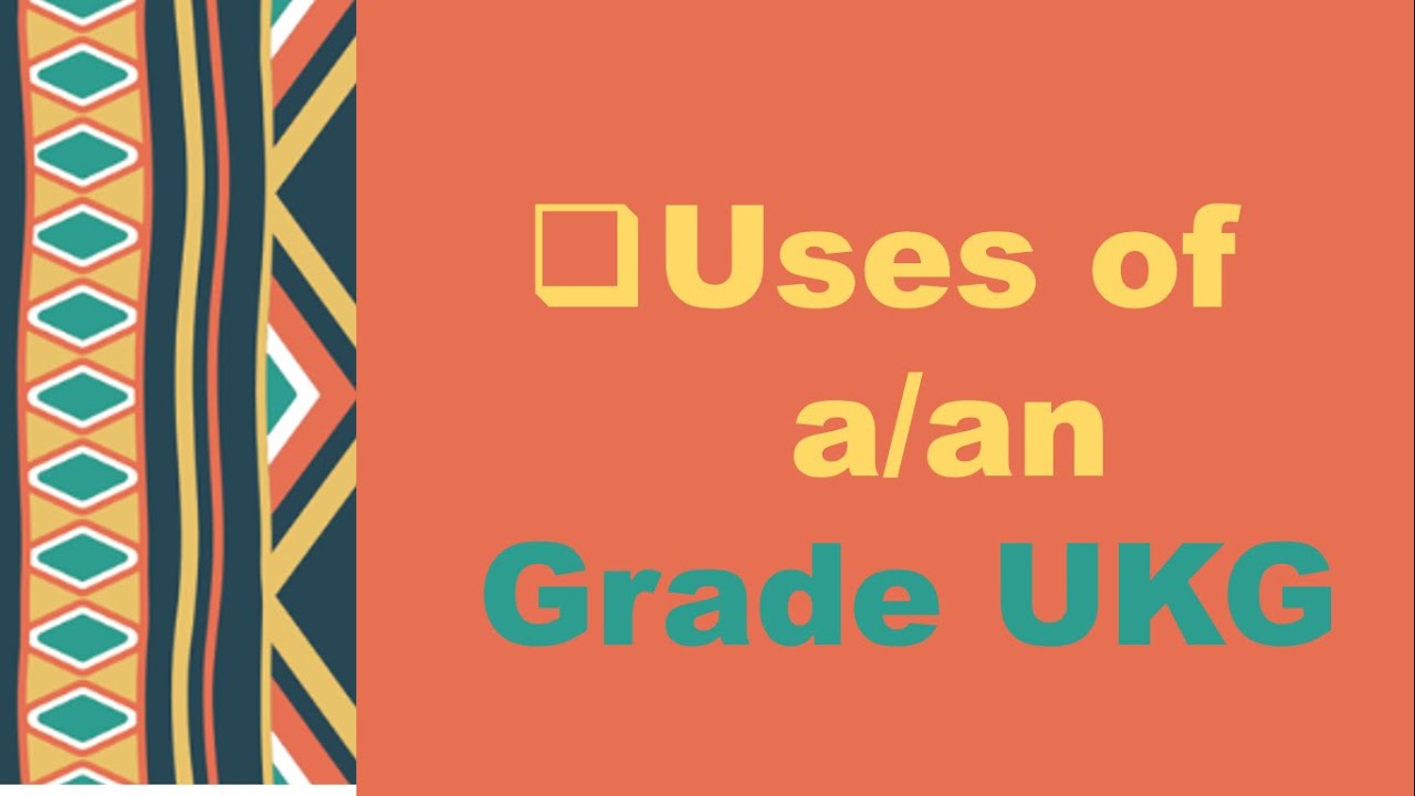 Grade UKG | Use of a ,an | English | Kidz Learning - YouTube