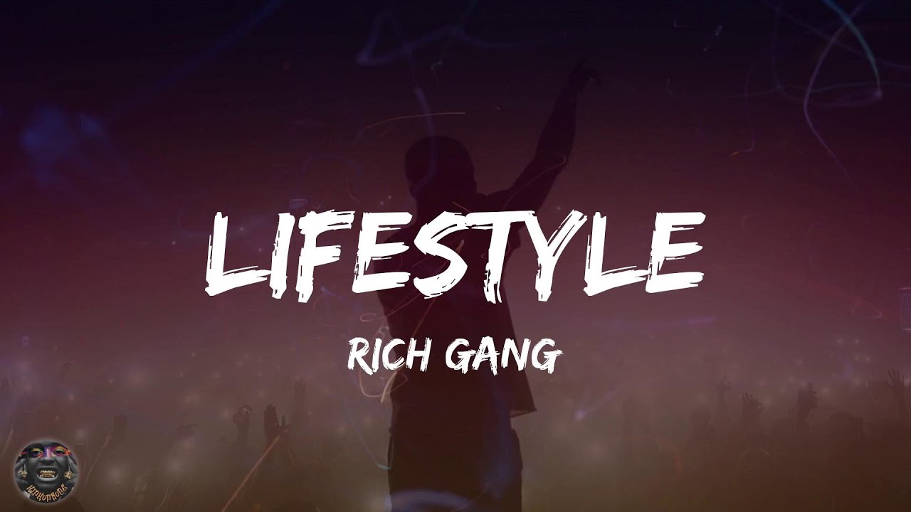 Lifestyle Rich Gang Lyrics