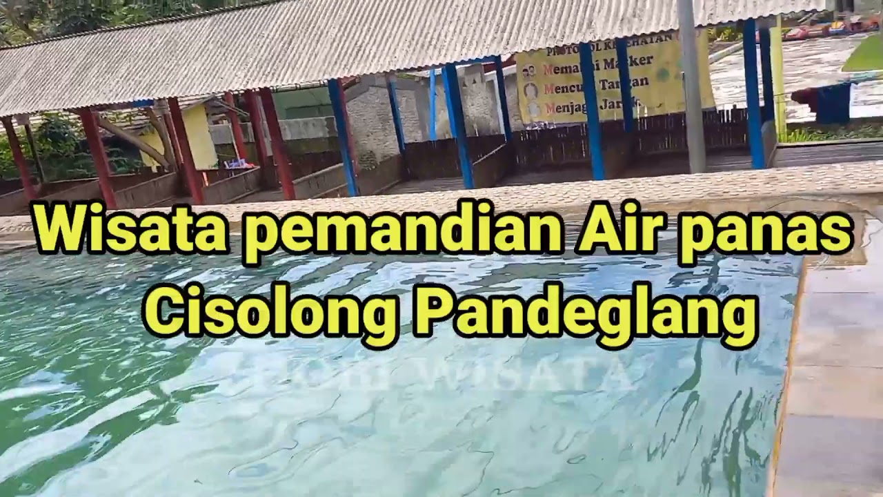 PEMANDIAN AIR PANAS-CISOLONG PANDEGLANG - YouTube