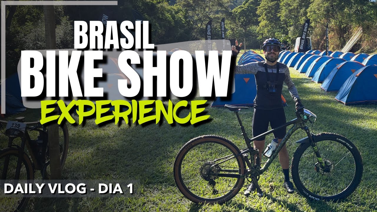 BRASIL BIKE SHOW EXPERIENCE - DIA 1 / Secretário x Fazenda Jatahy - YouTube