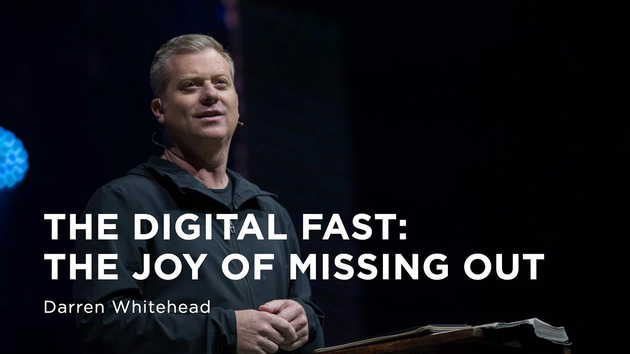 February 11 | The Digital Fast: The Joy of Missing Out | Darren ...