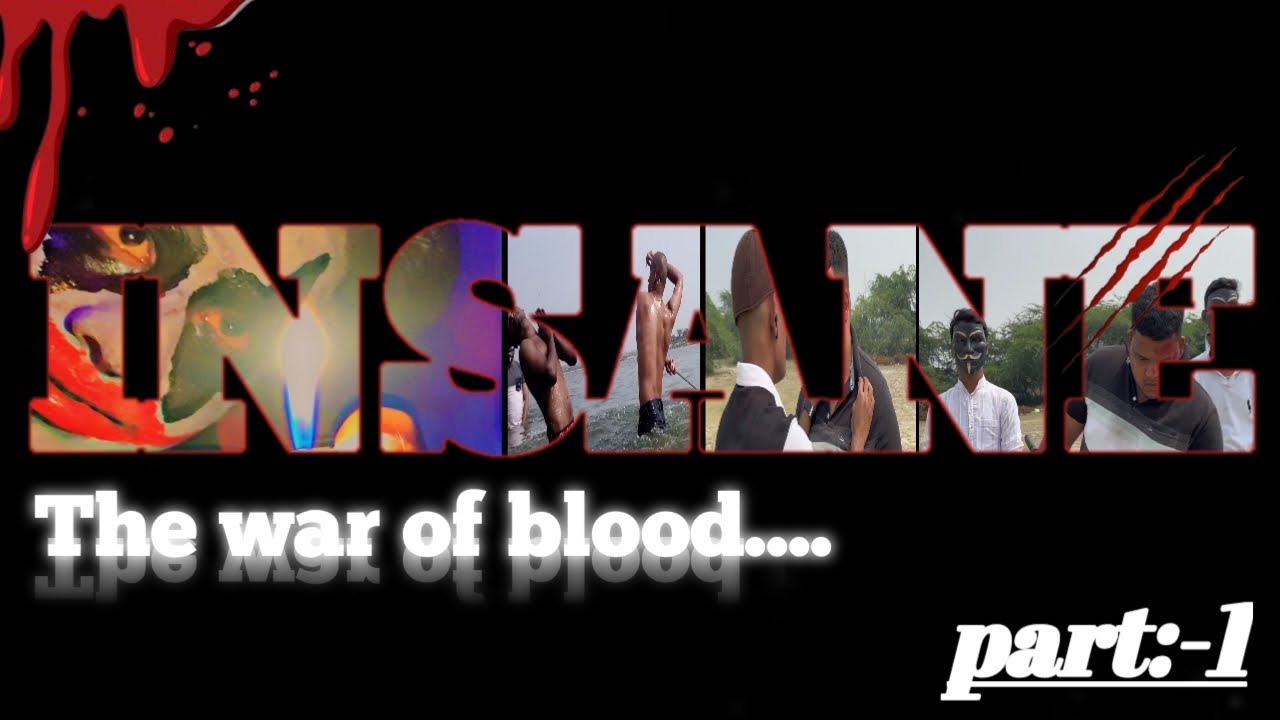 Insane:~The war of blood|| new action movie ll tk creation|| heart ...