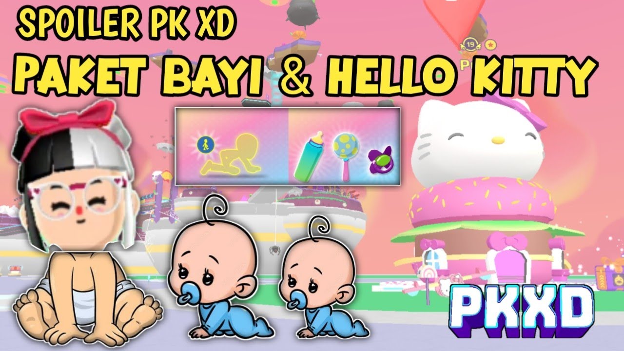 SPOILER PK XD BAKAL ADA PAKET BAYI DI PK XD 👶 & PAKET HELLO KITTY | PK ...