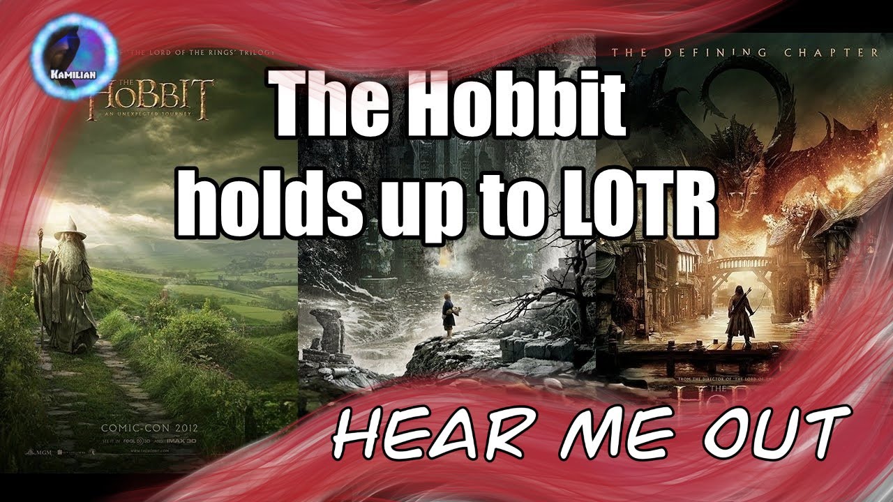 Hear Me Out: The Hobbit holds up to Lord of the Rings - YouTube