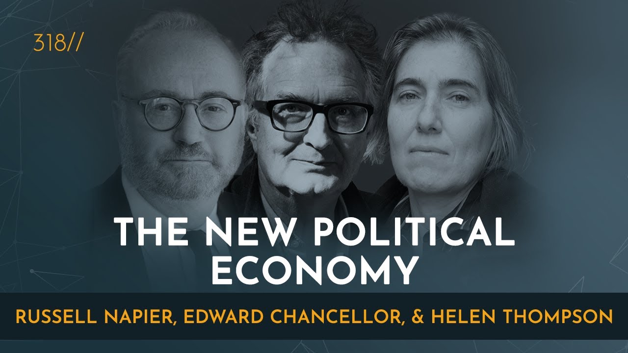 The New Political-Economy | Russell Napier, Edward Chancellor, & Helen ...