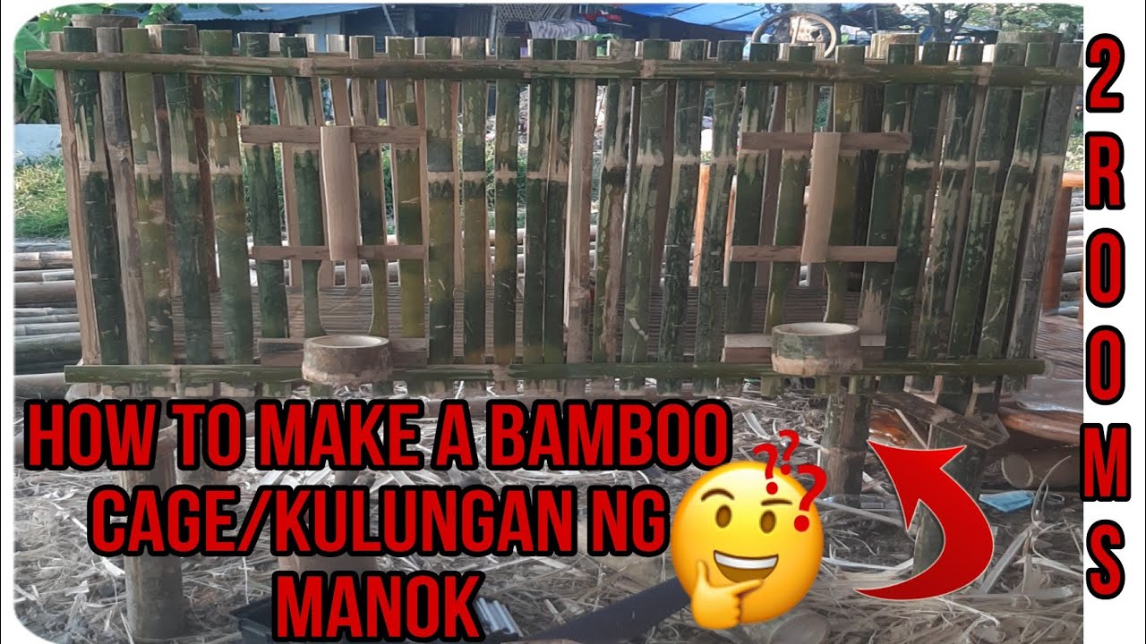 How to make a Bamboo chicken cage/paanu gumawa ng kulungan ng manok # ...