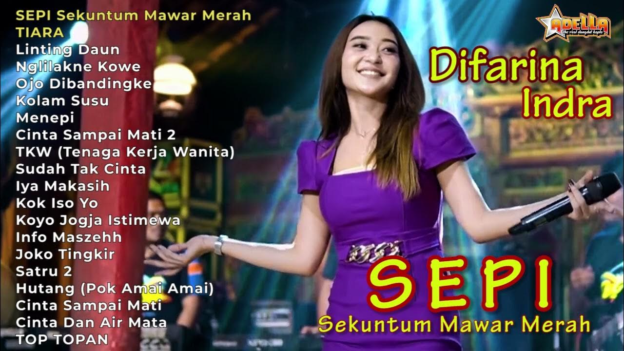 SEPI SEKUNTUM MAWAR MERAH - Difarina Indra Adella Full Album Terbaru 2022 - YouTube