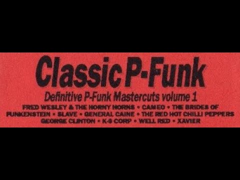 Classic P-Funk Mastercuts : Volume 1 (1993) - YouTube
