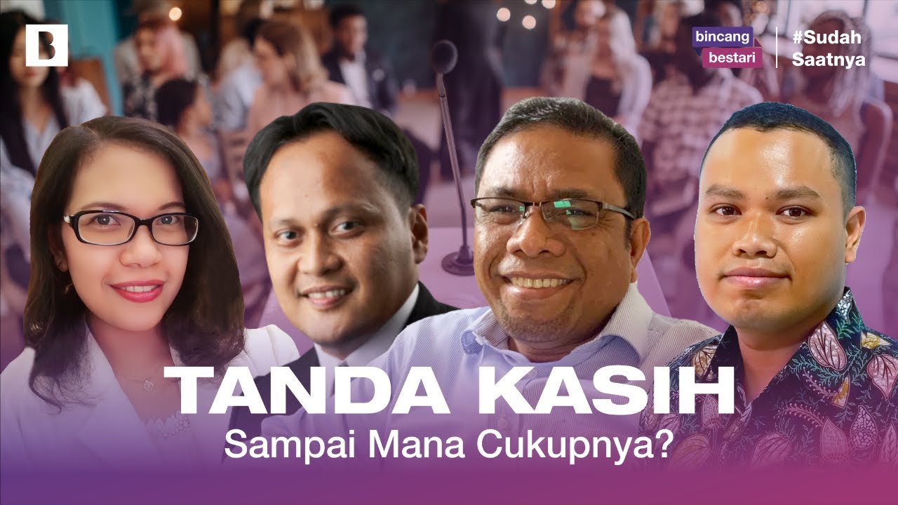 Bincang Bestari | Tanda Kasih: Sampai Mana Cukupnya? - YouTube