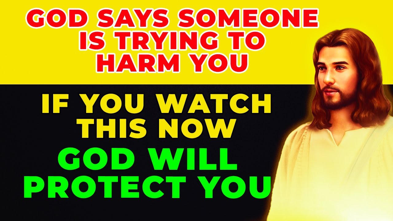 GOD WILL PROTECT YOU FROM ANY HARM IF YOU WATCH THIS NOW | Powerful ...