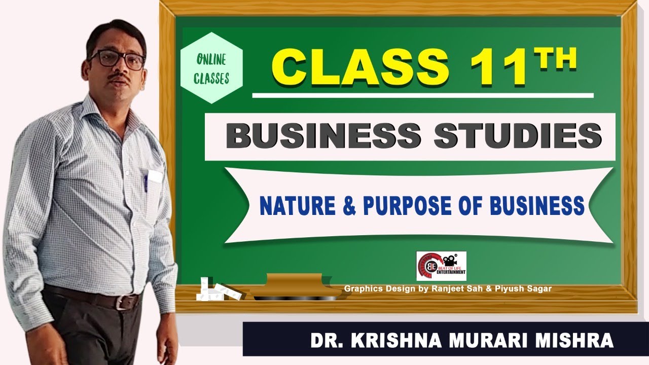 Nature and Purpose of Business | Unit 1 | Part 2 | Business Studies | Class 11| Krishna Mishra ...
