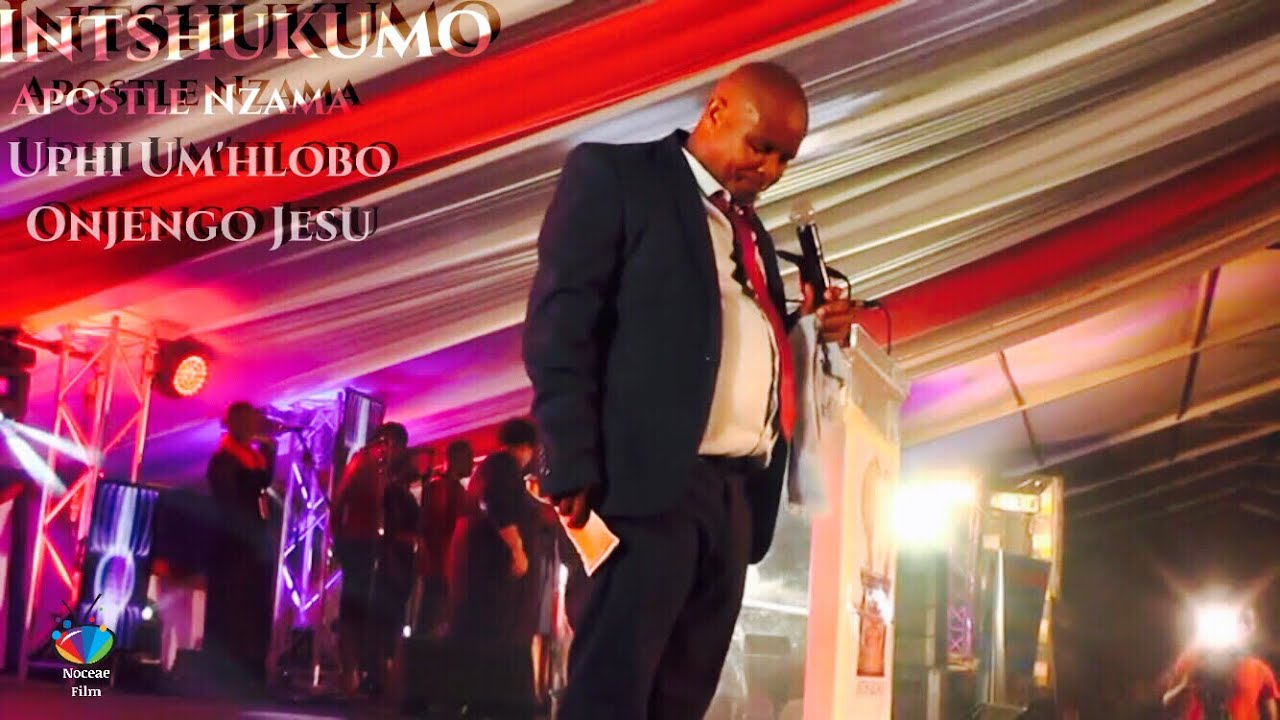 INTSHUKUMO (Apostle Nzama) Uphi Um'hlobo Onjengo Jesu - YouTube