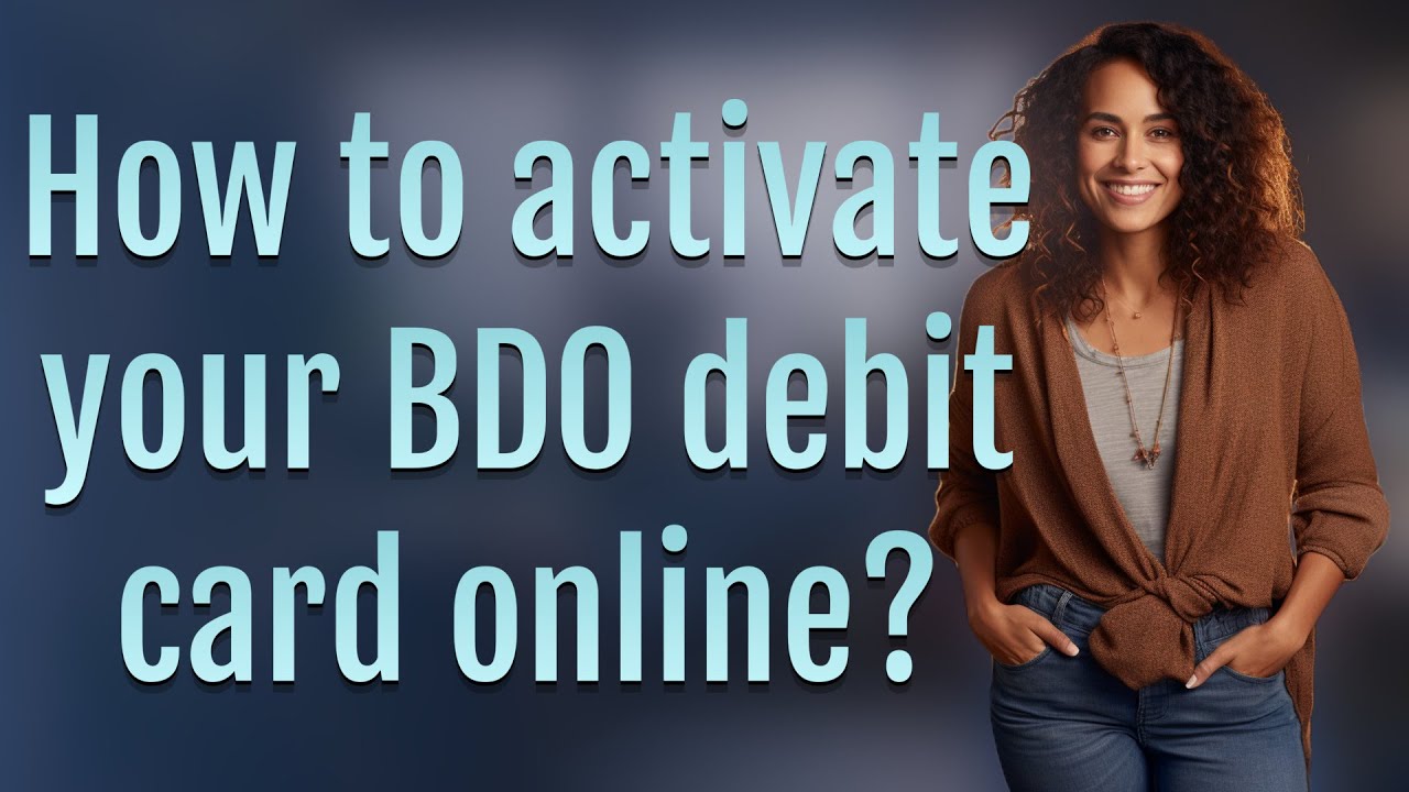 How to activate your BDO debit card online? - YouTube