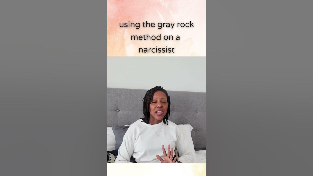 Using the Gray Rock Method with a Narcissist - YouTube