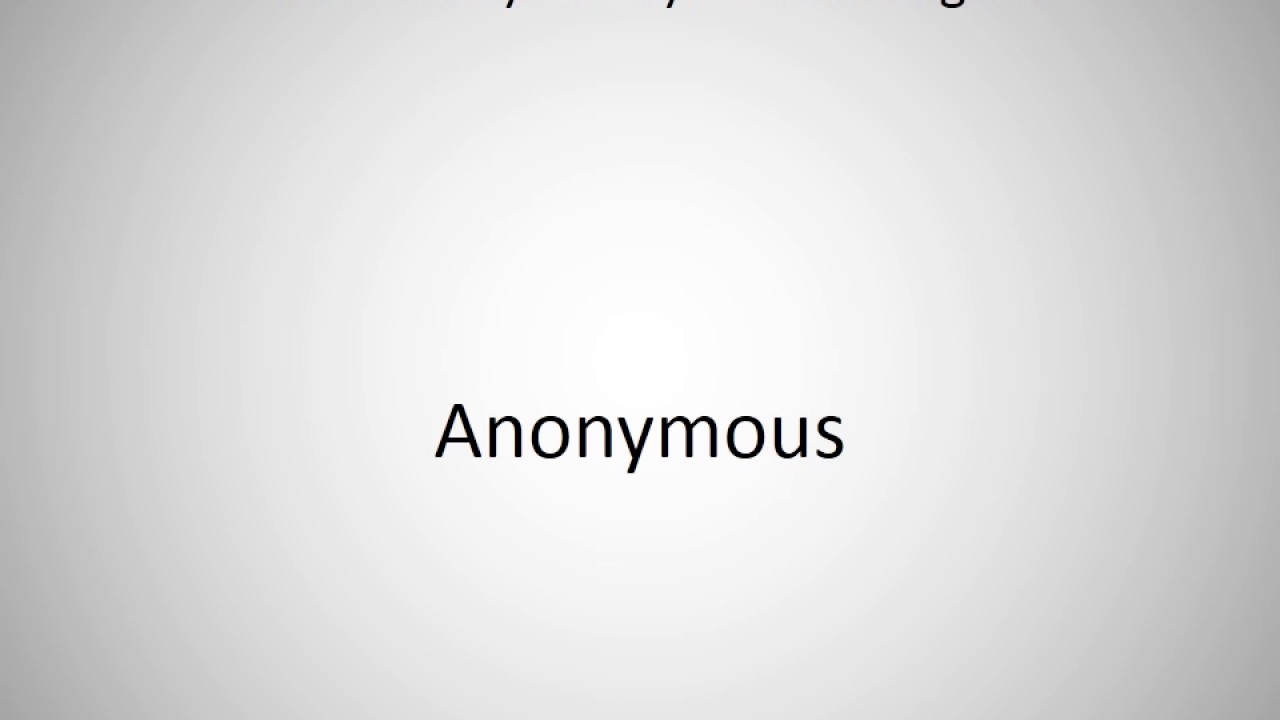 How to say Anonymous in English? - YouTube