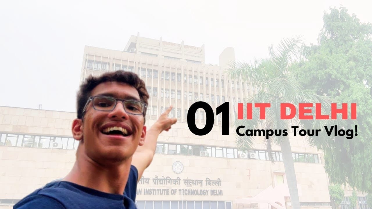 Life At IIT Delhi | Campus Tour | IITD Vlog | Motivational Video ...