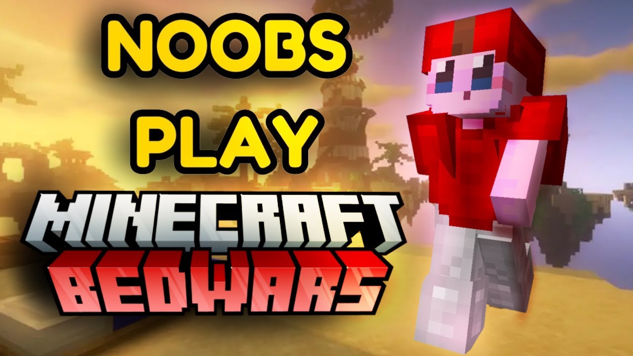 NOOBS PLAY MINECRAFT BEDWARS... - YouTube