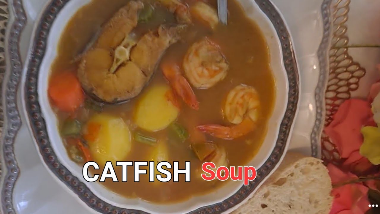 HOW TO MAKE CATFISH SOUP RECIPE | QUICK AND EASY HEALTHY SOUP - YouTube