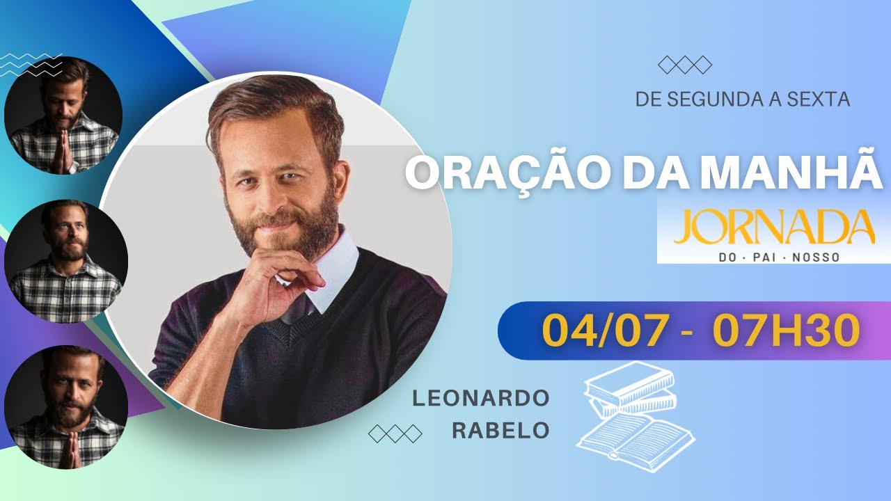 🔴 AO VIVO - ORAÇÃO DA MANHÃ - JORNADA DO PAI NOSSO | Leonardo Rabelo ...