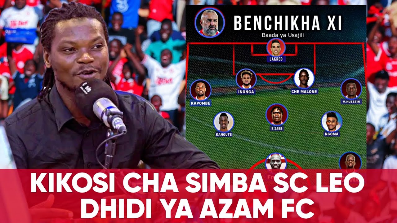 #uchambuzi ; KIKOSI CHA SIMBA KINACHO ANZA VS AZAM LEO | Chama, jobe ...