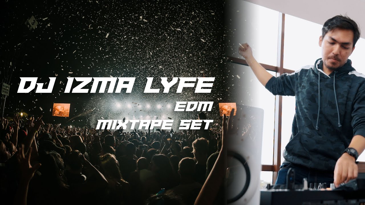 EDM SET DJ MATALELAKI EPS 2 | PERFORMANCE BY IZMA LYFE - YouTube