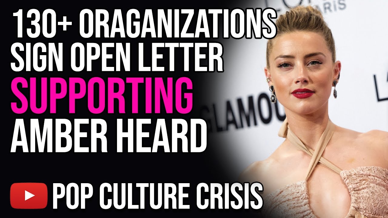 Over 100 Groups Sign Open Letter in Support of Amber Heard Despite ...