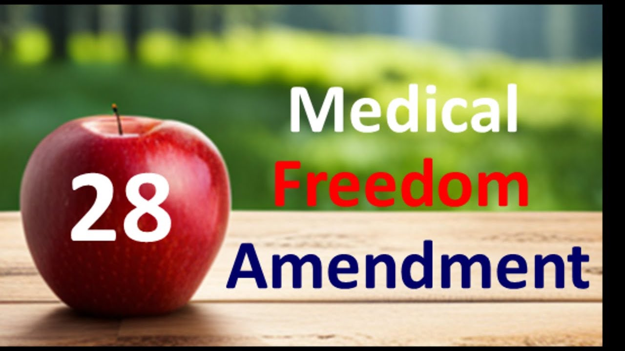 Medical Freedom Amendment 28 - YouTube