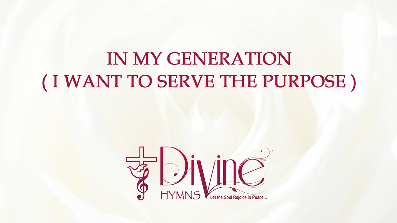In My Generation ( I Want to Serve the Purpose ) - YouTube