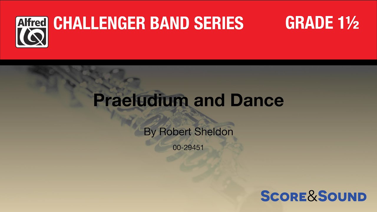 Praeludium and Dance by Robert Sheldon - Score & Sound - YouTube