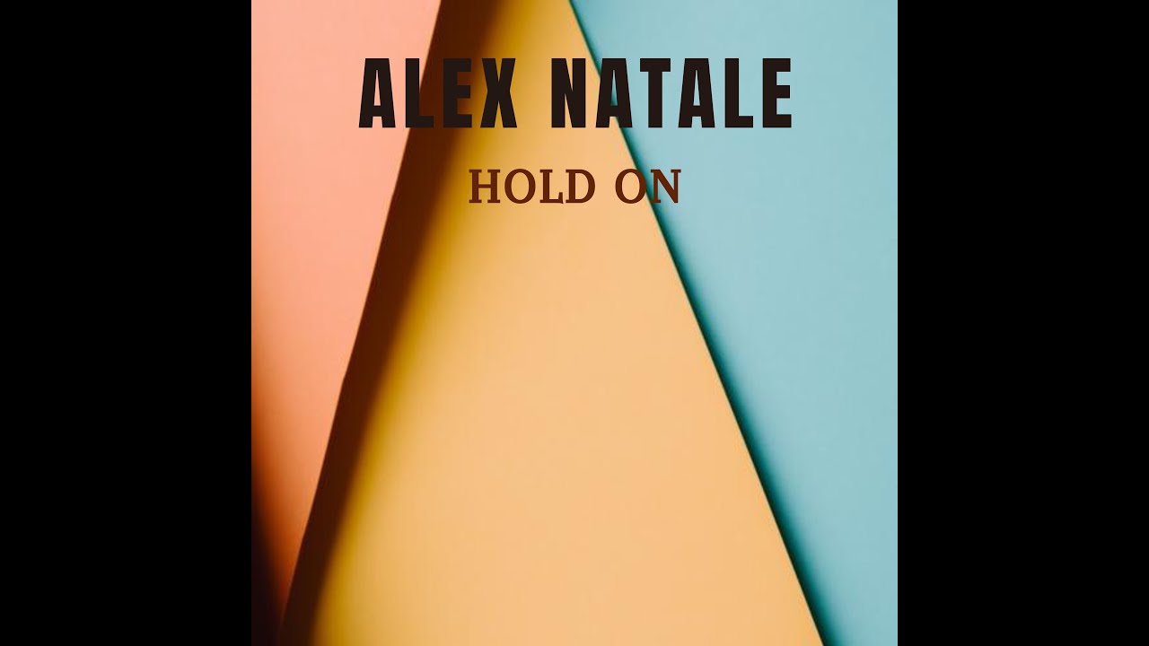 ALEX NATALE - Hold on - YouTube