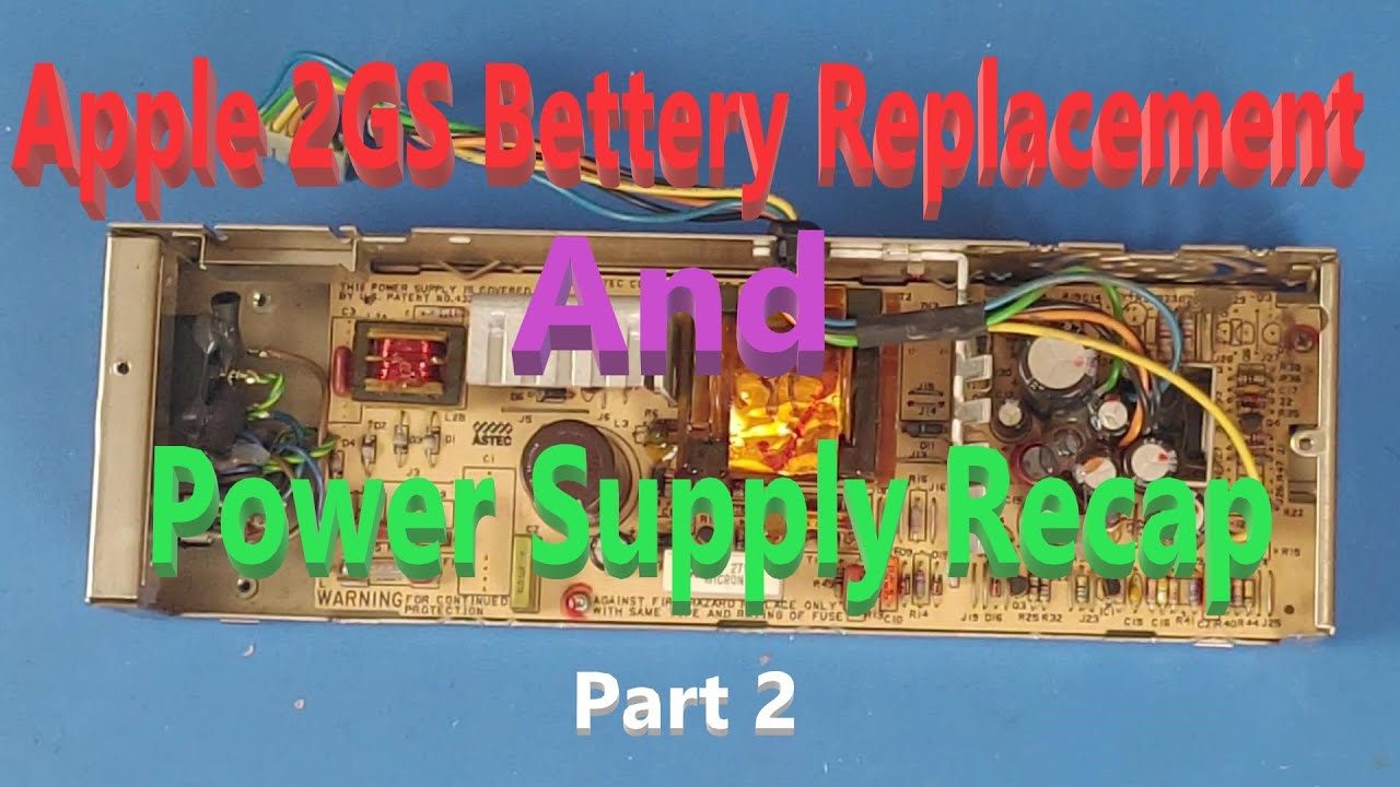 Giving My Apple 2GS A New Motherboard Battery And Recapping The Power ...
