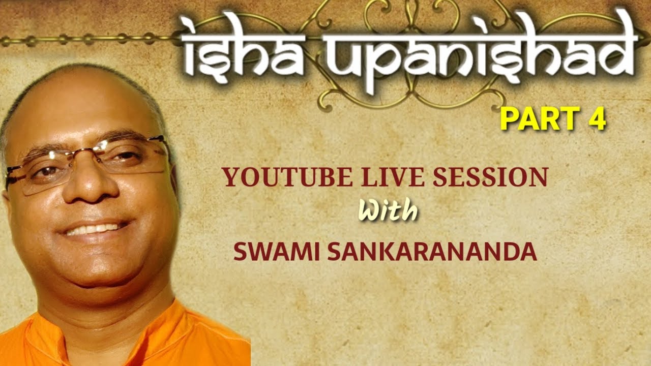 ISHA UPANISHAD, Part 4, TALKS ON VEDANTA - YouTube