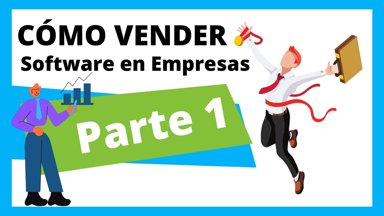Cómo vender Software en empresas | Parte 1 de 3 - YouTube