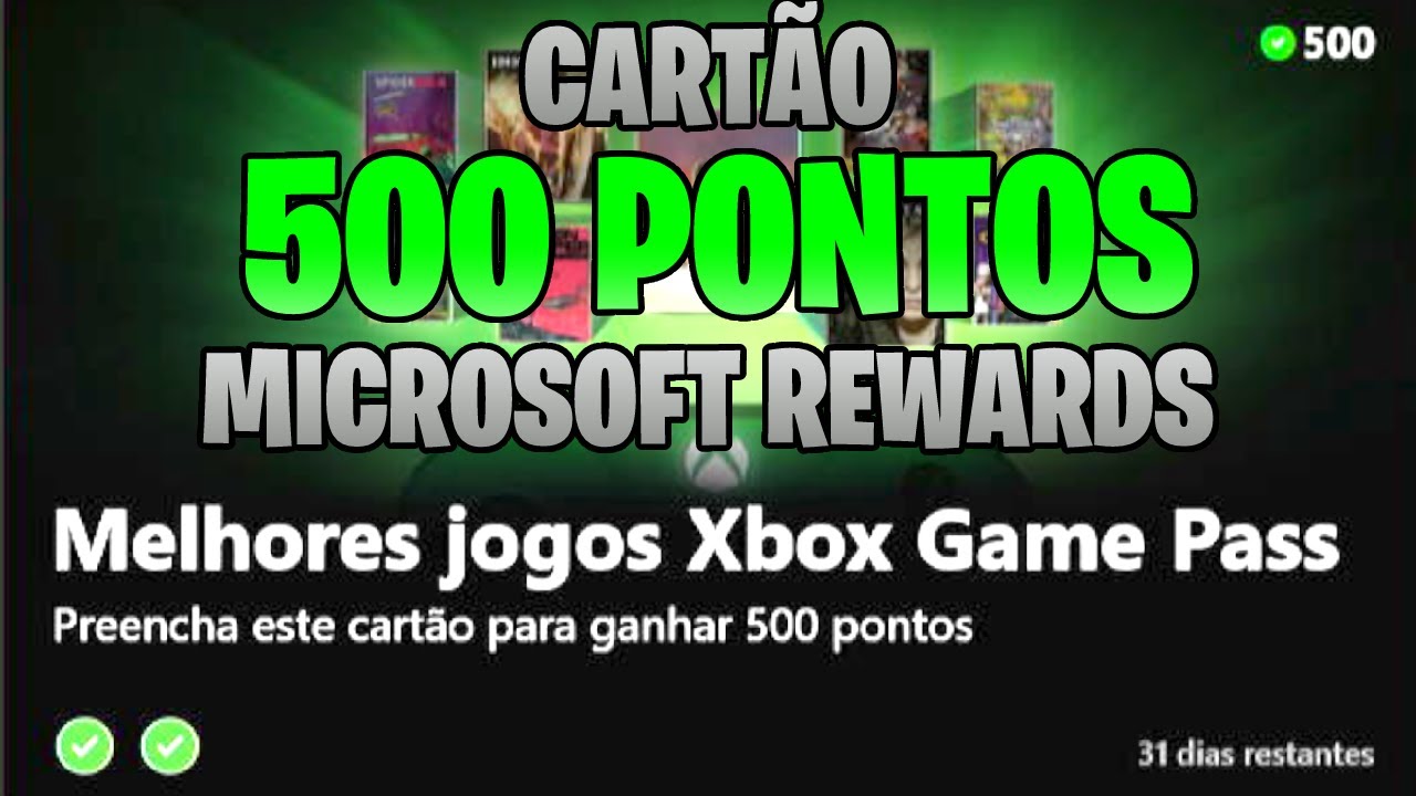 CARTÃO MELHORES JOGOS DO GAME PASS - 500 PONTOS MICROSOFT REWARDS - YouTube