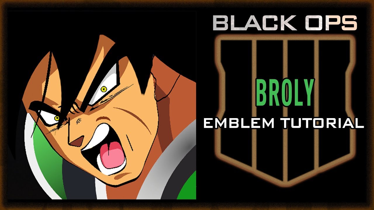 BROLY Black Ops 4 Emblem Tutorial - YouTube