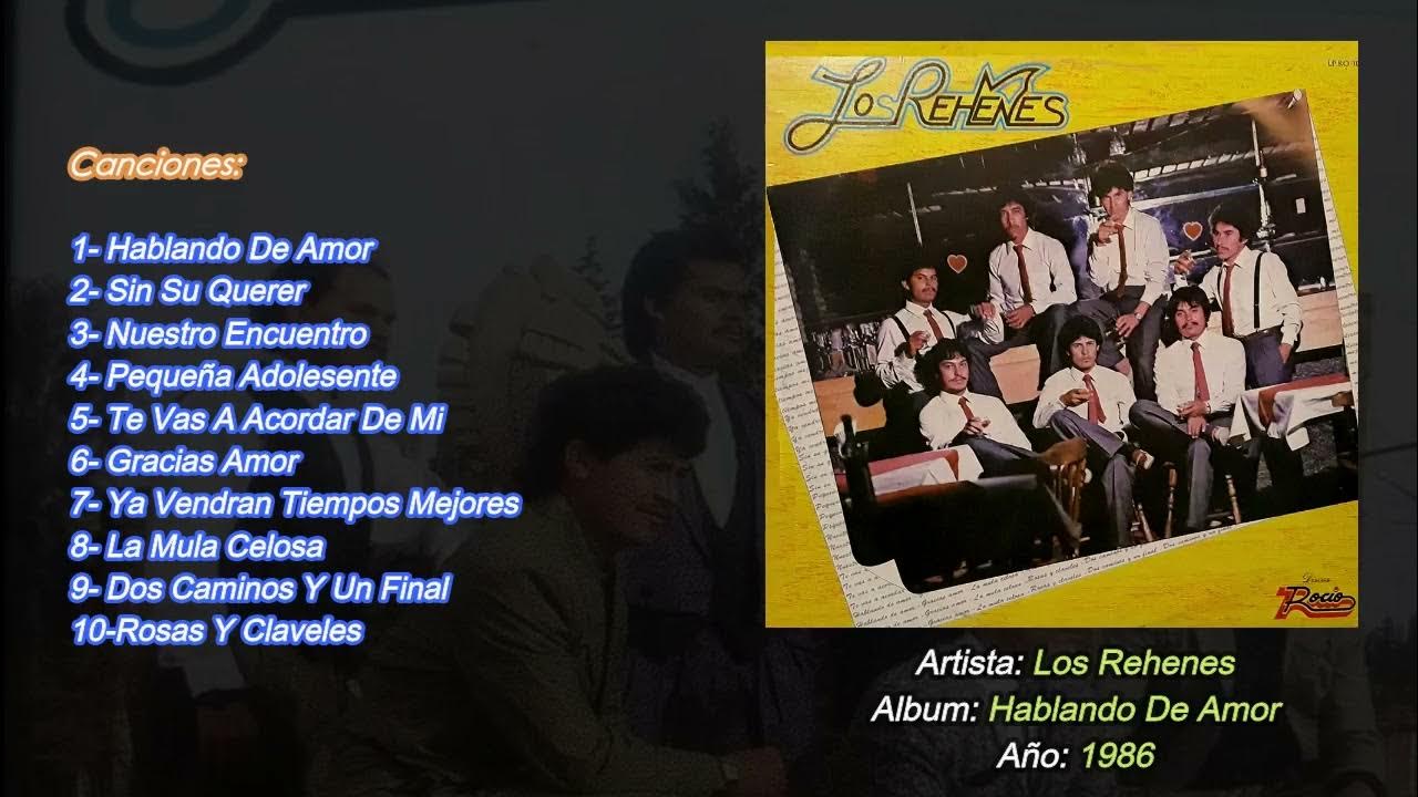 Los Rehenes - Álbum: [Hablando De Amor] (1986) Disco Completo - YouTube