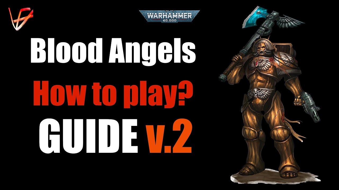 How to play Blood Angels in 10th Edition - GUIDE v.2 | NEW CODEX - YouTube