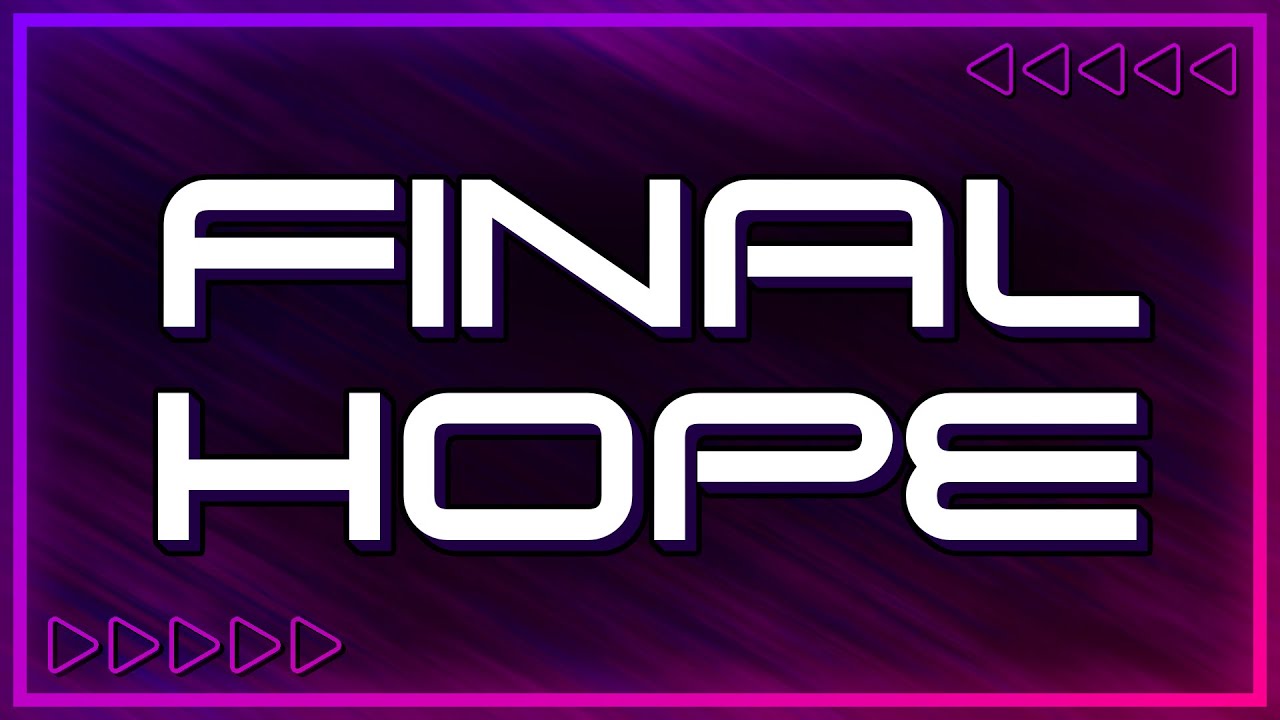 FINAL HOPE - YouTube